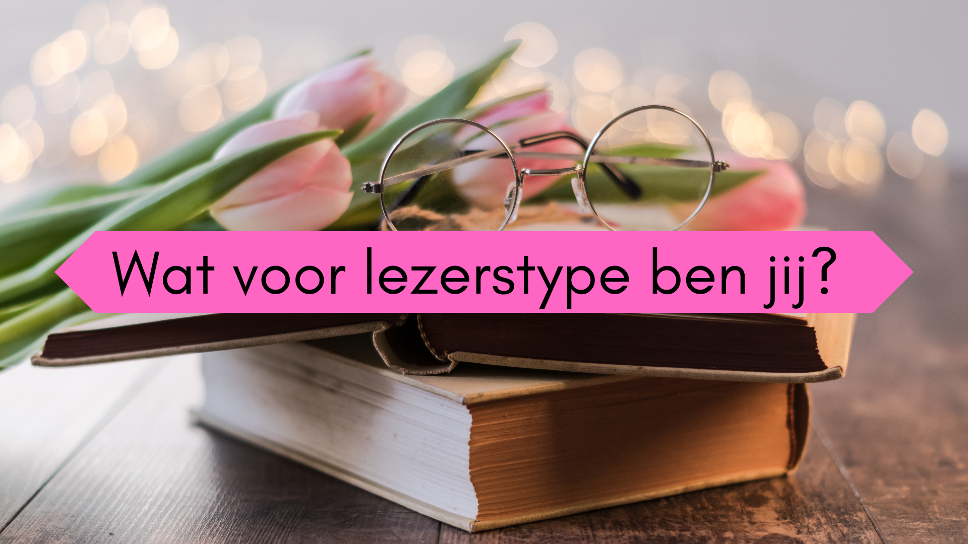 Wat voor lezerstype ben jij? (Deel 7) – BookSomeTea